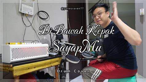 Di Bawah Kepak Sayapmu Drum Cover YouTube
