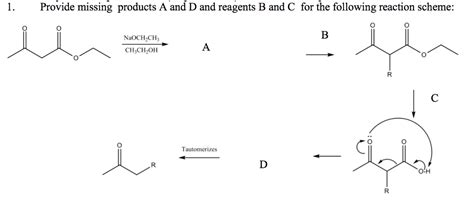 Solved 1 Provide Missing Products A And D And Reagents B