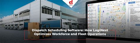 loginext blog loginext optimizing dispatch and fleet operations