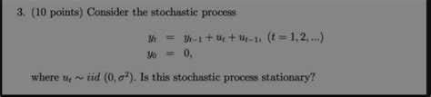 Solved 3 10 Points Consider The Stochastic Process