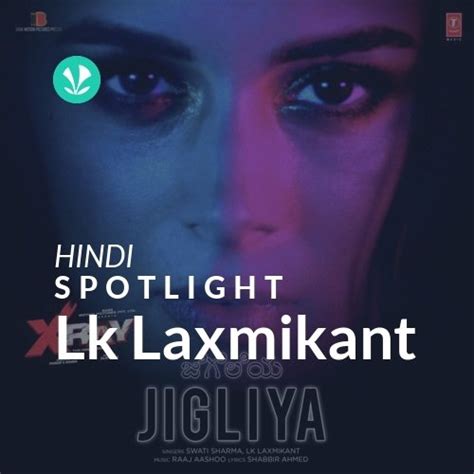 Lk Laxmikant Spotlight Latest Songs Online Jiosaavn