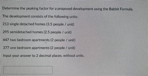 Solved Determine The Peaking Factor For A Proposed