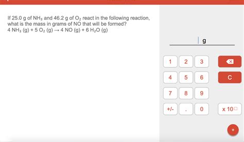 solved if 25 0 g of nh3 and 46 2 g of o2 react in the