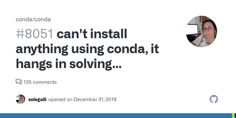 Can T Install Anything Using Conda It Hangs In Solving Environment Issue Conda Conda