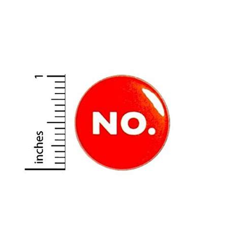 NO Button Pin Sarcastic Badge For Backpacks Or Jackets Cool Weird Nerdy
