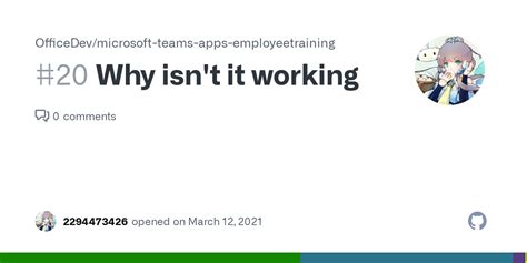 Why Isnt It Working · Issue 20 · Officedevmicrosoft Teams Apps