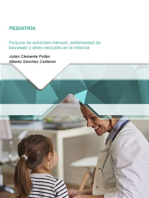 Púrpura De Schönlein Henoch Enfermedad De Kawasaki Y Otras Vasculitis