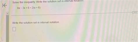 Solved Solve The Inequality Write The Solution Set In