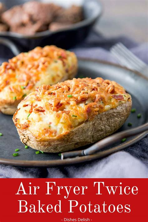 Air Fryer Twice Baked Potatoes Dishes Delish