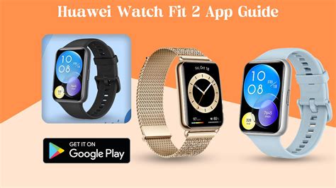 Huawei Watch Fit 2 App Guide APK Download for Android - Latest Version