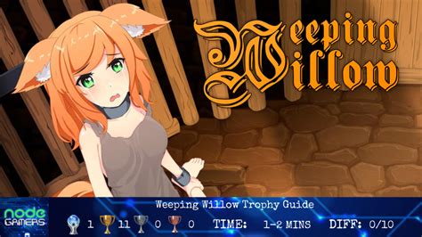 Weeping Willow Trophy Guide Node Gamers