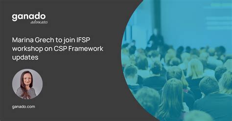 Marina Grech To Join Ifsp Workshop On Csp Framework Updates Ganado