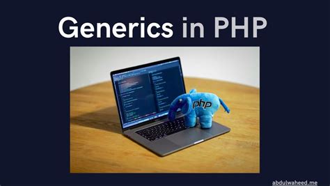 Abdul Waheed On Linkedin Php Generics Phpdevelopment Codereusability Programming