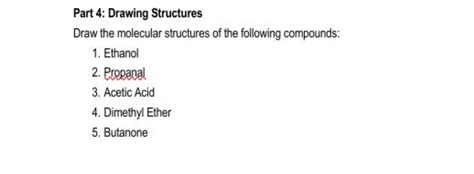 Part 4 Drawing Structuresdraw The Molecular Structures Of The Following