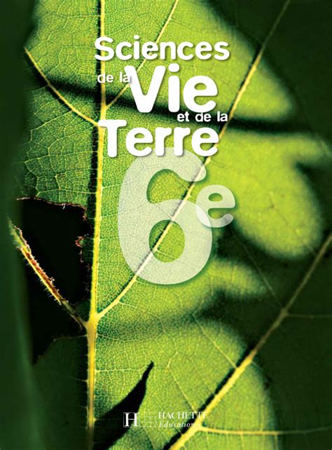 Sciences de la Vie et de Terre 6e Livre de l élève Edition 2005