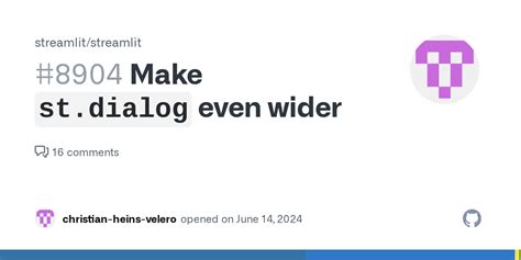 Make `stdialog` Even Wider · Issue 8904 · Streamlitstreamlit · Github