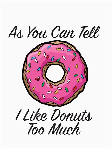 Donut Joke T Shirt By Willarts Redbubble