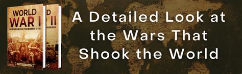 The World Wars An Enthralling Guide To The First And