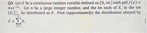 Solved Q3 Let X Be A Continuous Random Variable Defined On Chegg
