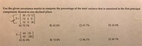 Solved Use The Given Covariance Matrix To Compute The Chegg