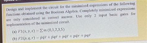 Solved Design And Implement The Circuit For The Minimized Chegg Com