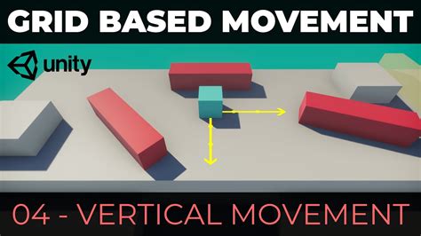 Unity Grid Based Movement 4 Vertical Movement Youtube