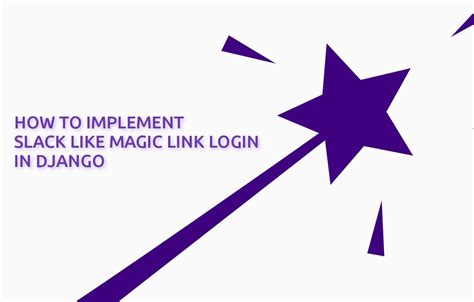 How To Implement Slack Like Magic Link Login In Django Rpython