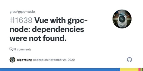 Vue With Grpc Node Dependencies Were Not Found · Issue 1638 · Grpcgrpc Node · Github