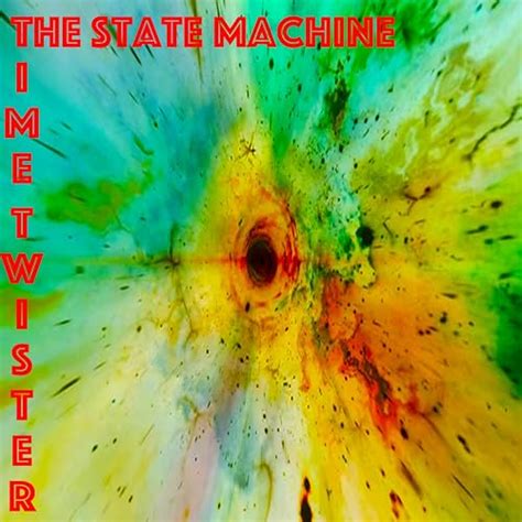 Play Time Twister Demos From The State Machine By The State Machine On Amazon Music