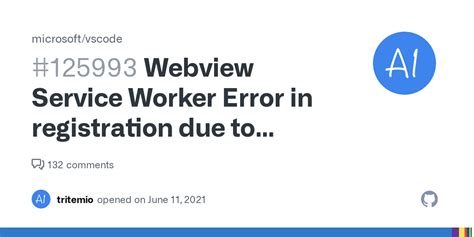 Webview Service Worker Error In Registration Due To Invalid Document State · Issue 125993