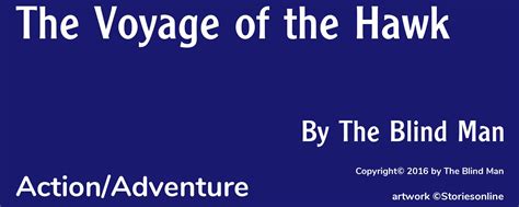 Actionadventure Story The Voyage Of The Hawk Chapter 2 By The Blind Man