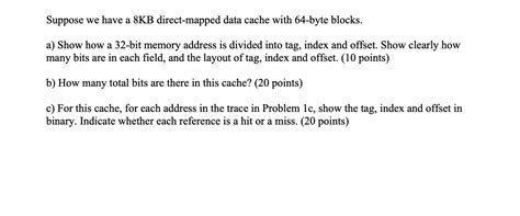 problem 1 suppose we have a 16kb direct mapped data