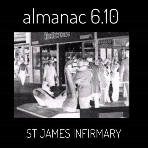 Annotation A St James Infirmary Blog Sji Almanac 610 2019