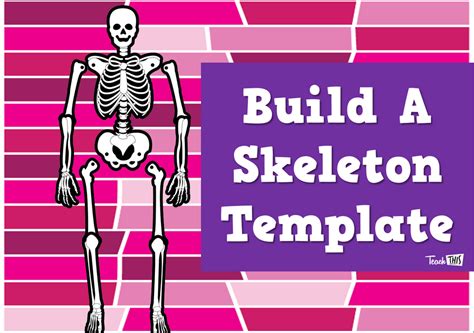 Build A Skeleton Template Activity Teacher Resources And Classroom Games Teach This