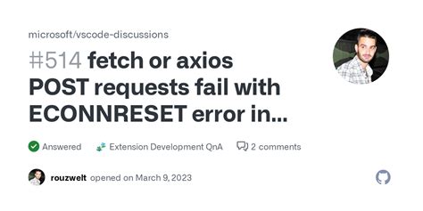 fetch or axios post requests fail with econnreset error in extention