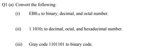 Solved Q1 A Convert The Following I Eb816 To Binary