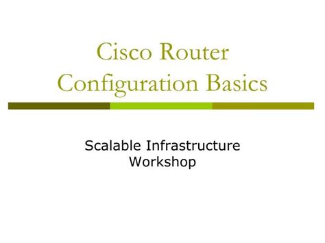 PPT Cisco Router Configuration Basics PowerPoint Presentation Free Download ID