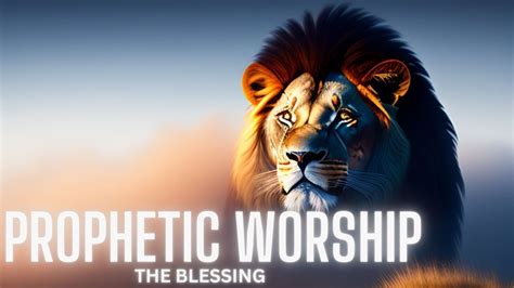 Prophetic Worship Instrumental The Blessing YouTube Music