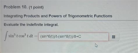 solved problem 10 1 point integrating products and powers