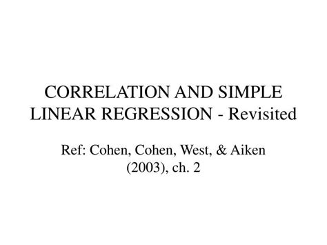 Ppt Correlation And Simple Linear Regression Revisited Powerpoint Presentation Id6593266