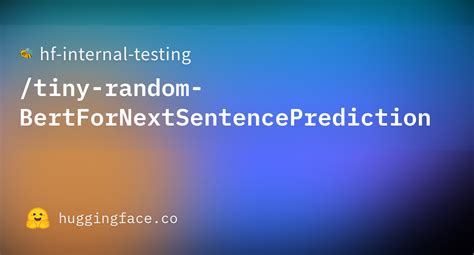 Hf Internal Testing Tiny Random BertForNextSentencePrediction Discussions