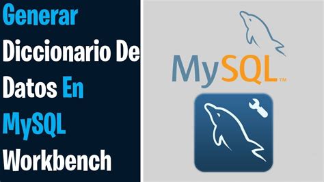 Diccionario De Datos Mysql Workbench Youtube