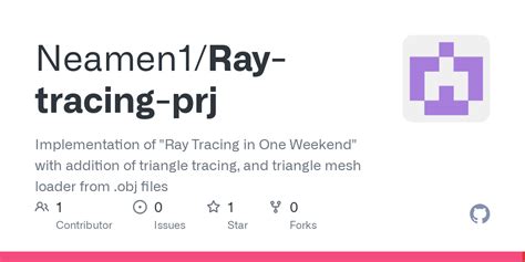 Github Neamen1ray Tracing Prj Implementation Of Ray Tracing In One