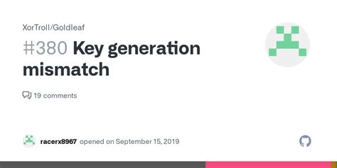 Key Generation Mismatch · Issue 380 · Xortrollgoldleaf · Github