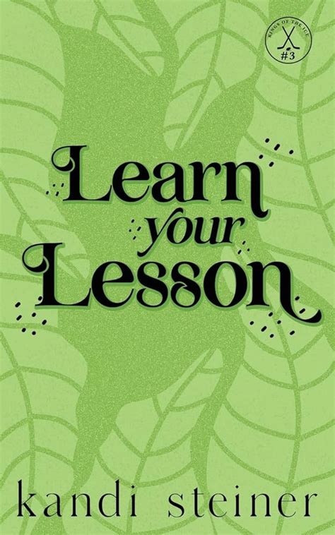 Learn Your Lesson Định Nghĩa Cách Dùng Và Những Thành Ngữ Hữu Ích