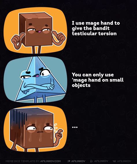 I Use Mage Hand To Give The Bandit Testicular Torsion You Can Only Use