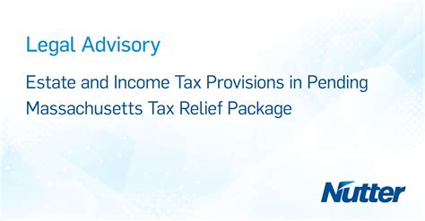 Estate And Income Tax Provisions In Pending Massachusetts Tax Relief