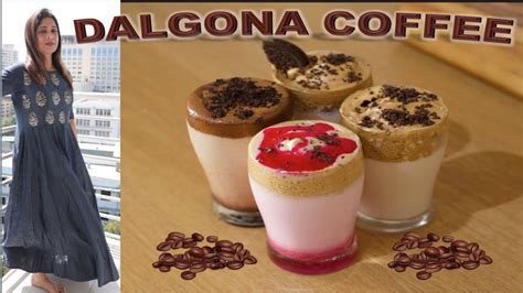 Dalgona Coffee Recipe How To Make Dalgona Coffee With Four Different