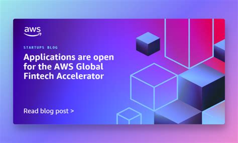 Aws Global Fintech Accelerator Opens Applications For Specific Global