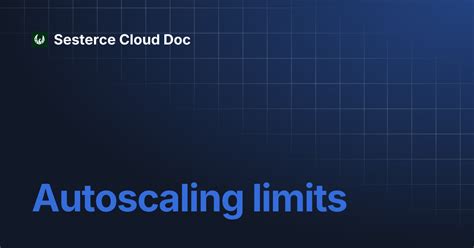 Autoscaling Limits Sesterce Cloud Doc